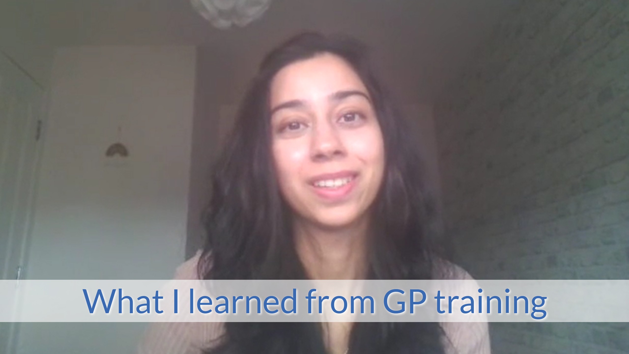 VIDEO: Dr Harkiran Kaur shares what she learned from GP training